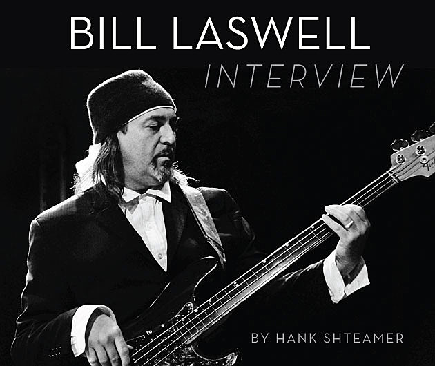 Interview: Q&A with Bill Laswell