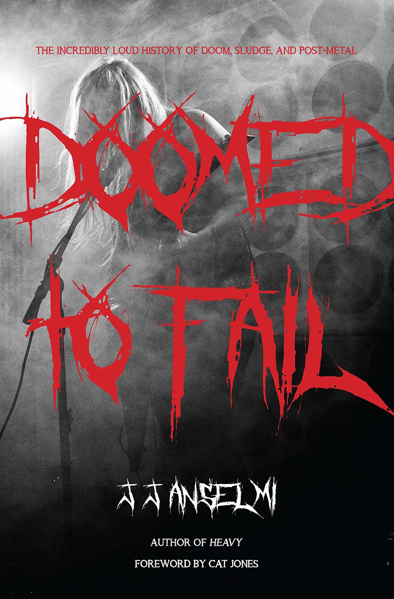 "Doomed to Fail": J.J. Anselmi Talks New Book on Doom, Sludge, and Post-Metal (Interview)