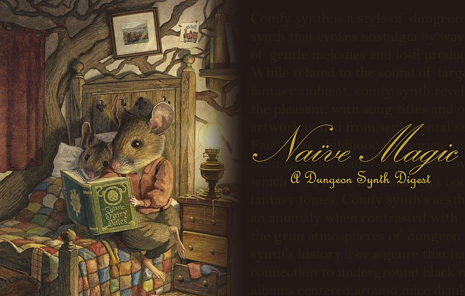 Naïve Magic: A Dungeon Synth Digest #9—Comfy Synth